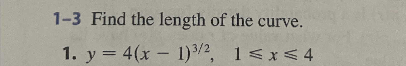 Solved 1-3 ﻿Find the length of the curve.y=4(x-1)32,1≤x≤4 | Chegg.com