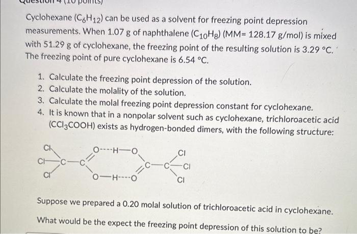 Solved Cyclohexane (C6H12) can be used as a solvent for | Chegg.com