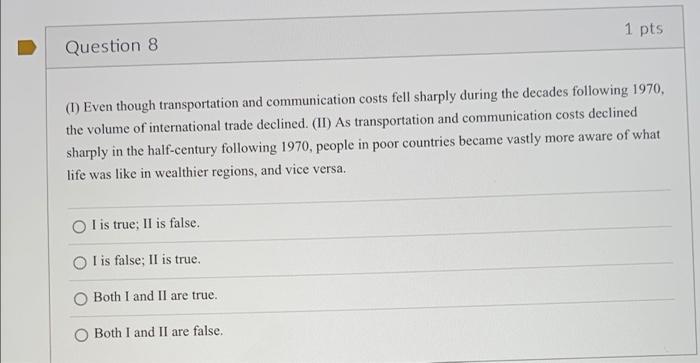 Solved 1 pts Question 8 (1) Even though transportation and | Chegg.com