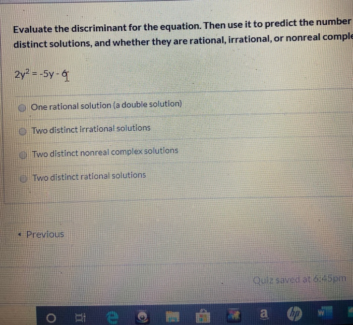Solved Evaluate the discriminant for the equation. Then use | Chegg.com