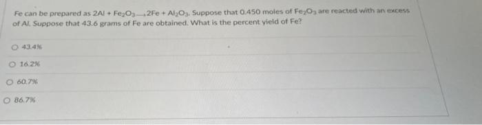 Solved Fe can be prepared as 2Al+Fe2O3→2Fe2Al2O3. Suppose | Chegg.com
