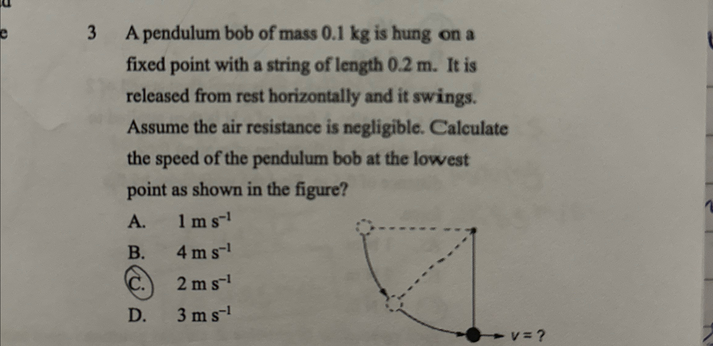 Solved 3 ﻿A pendulum bob of mass 0.1kg ﻿is hung on a fixed | Chegg.com