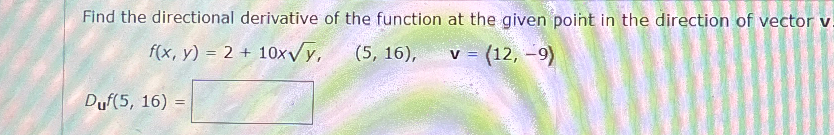 Solved Find the directional derivative of the function at | Chegg.com