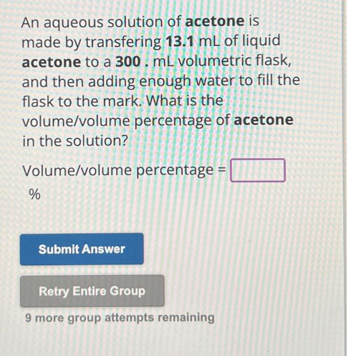 Solved An aqueous solution of acetone is made by transfering | Chegg.com