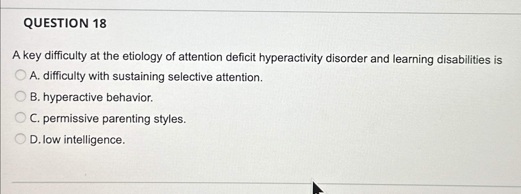 Solved QUESTION 18A key difficulty at the etiology of | Chegg.com