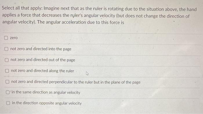 Solved Select all that apply: Imagine next that as the ruler | Chegg.com