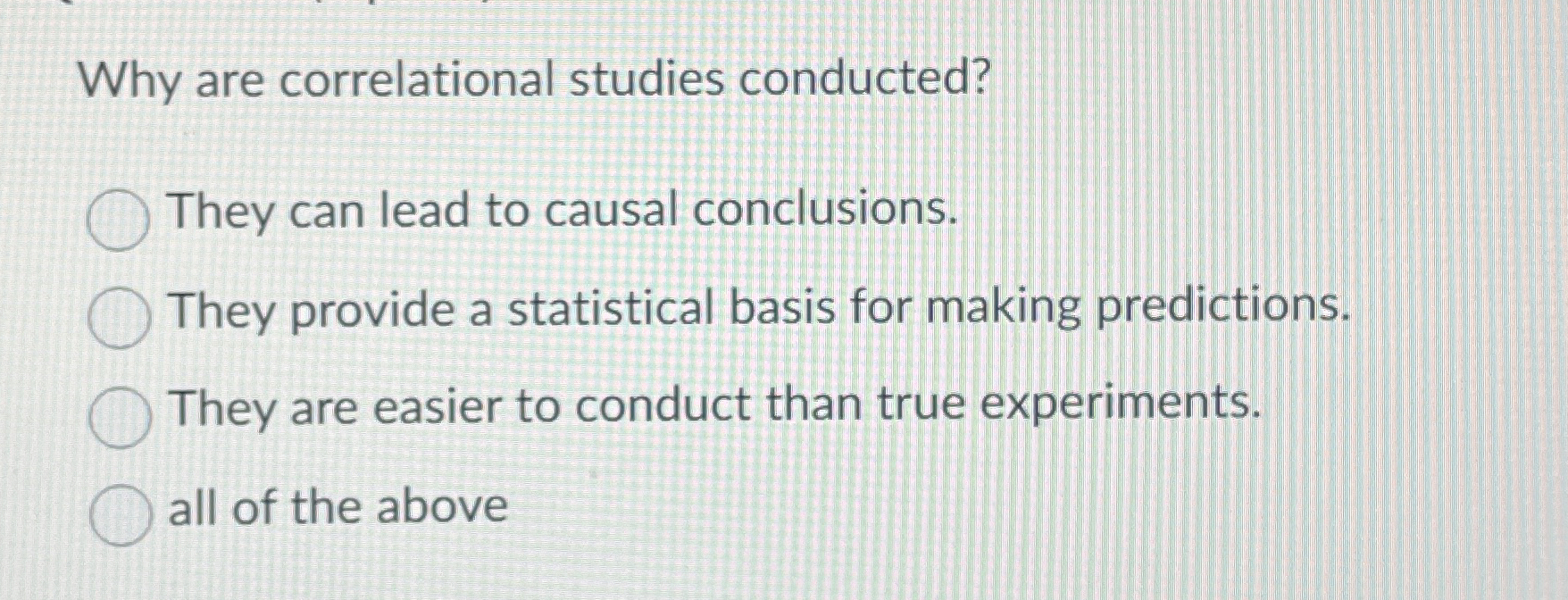Solved Why are correlational studies conducted?They can lead | Chegg.com
