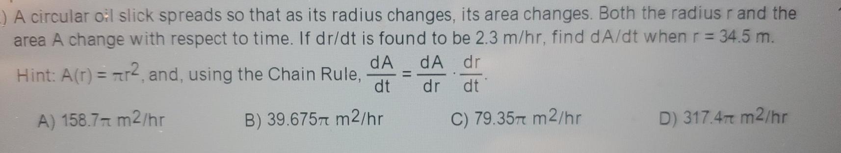 Solved -) A circular oil slick spreads so that as its radius | Chegg.com