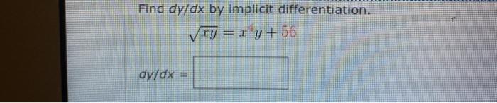 Solved Find dy/dx by implicit differentiation. vry = r'y + | Chegg.com