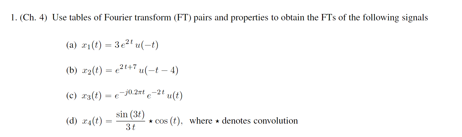(Ch. 4) ﻿Use tables of Fourier transform (FT) ﻿pairs | Chegg.com