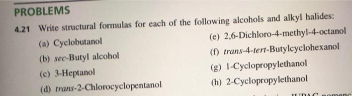 Solved PROBLENS 4.21 Write structural formulas for each of | Chegg.com