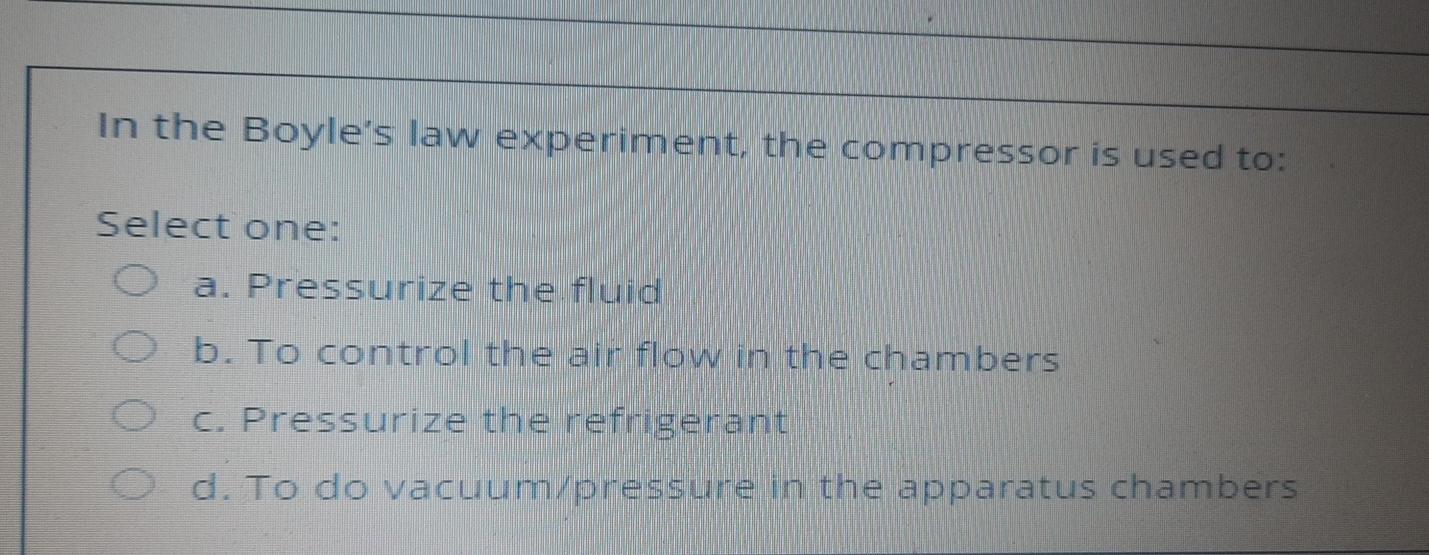 Solved In the Boyle's law experiment, the compressor is used | Chegg.com