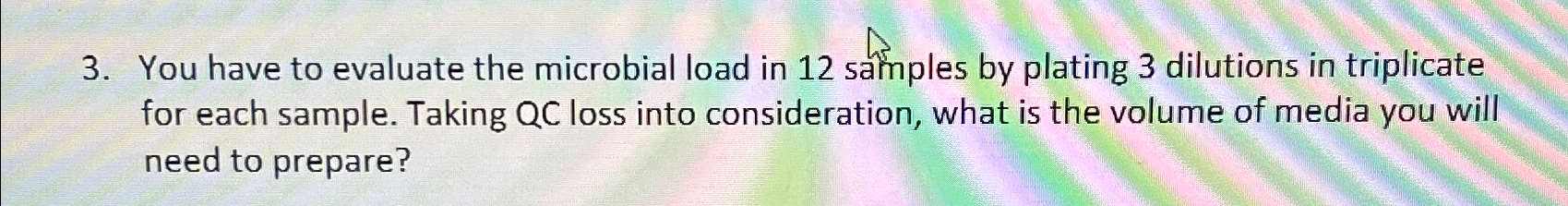 Solved You have to evaluate the microbial load in 12 | Chegg.com