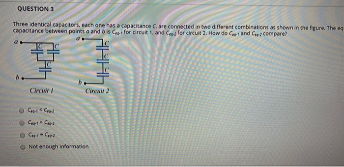 Solved QUESTION 3 Three identical capacitors, each one has a | Chegg.com