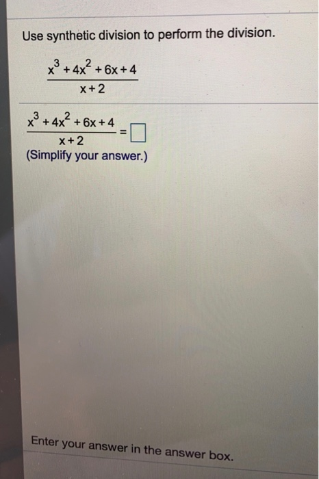 Solved Use synthetic division to perform the division. x² + | Chegg.com