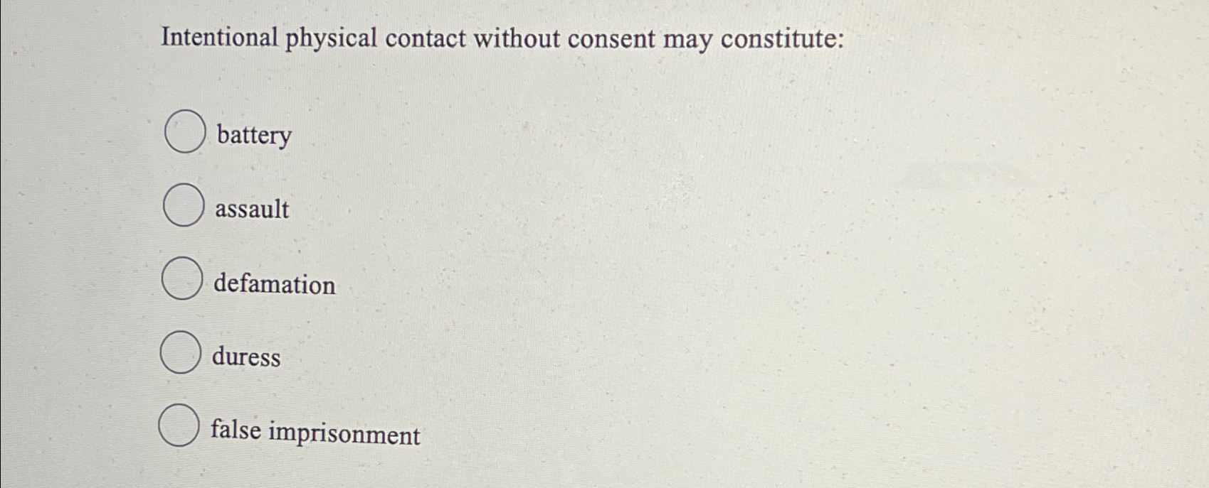 Solved Intentional physical contact without consent may | Chegg.com