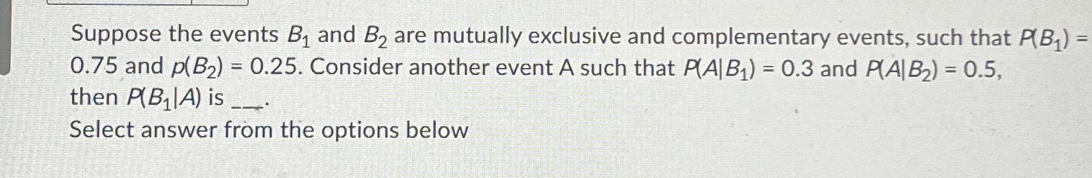 Solved Suppose the events B_(1) and B_(2) are mutually | Chegg.com