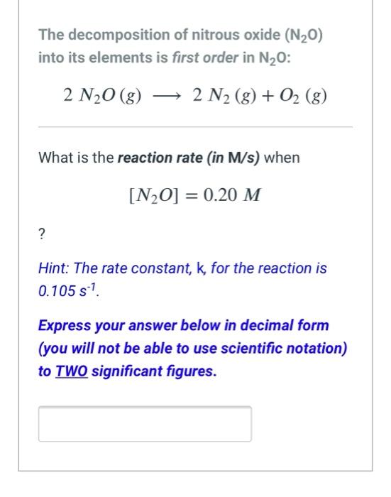 Solved The decomposition of nitrous oxide (N20) into its | Chegg.com