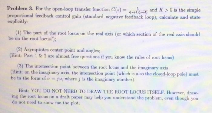 Solved Problem. For the pe loop transfer function () - and K | Chegg.com