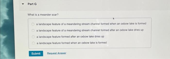 Solved What is a meander scar? What is a meander scar? a | Chegg.com