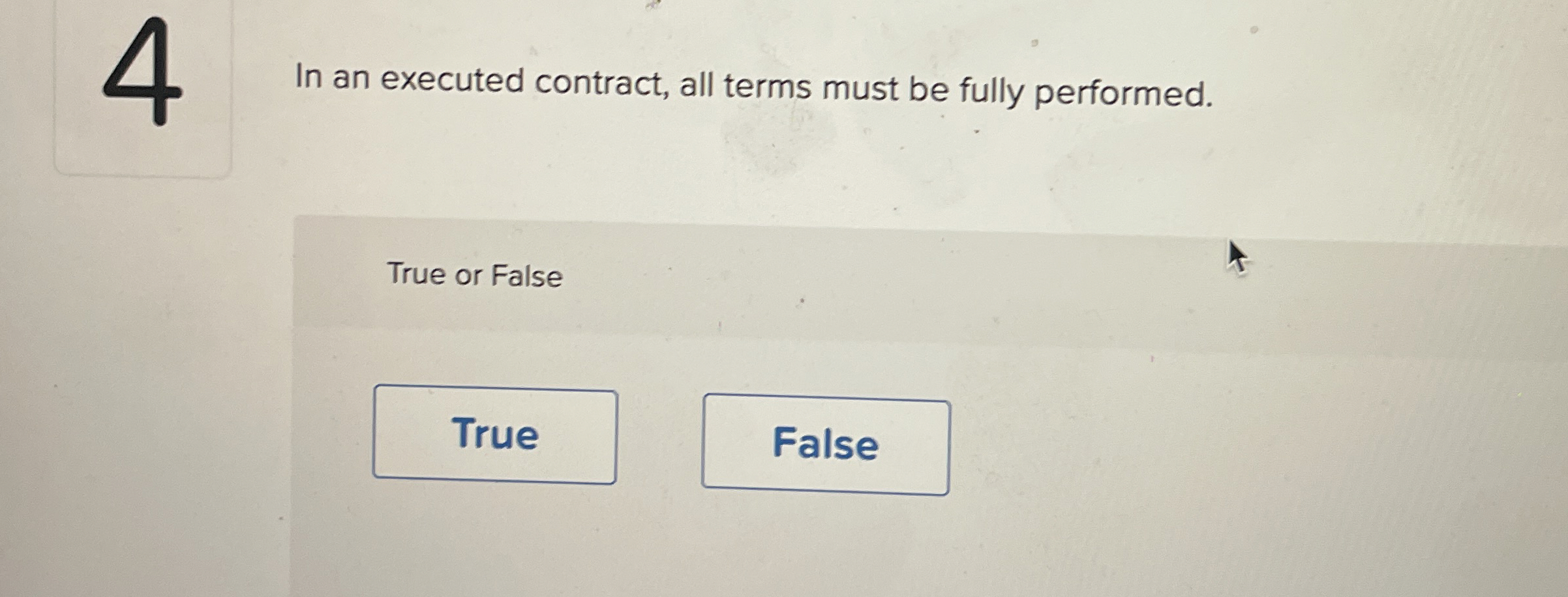 Solved In an executed contract, all terms must be fully | Chegg.com