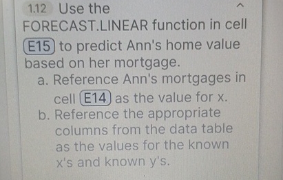 Solved 1.12 ﻿Use theFORECAST.LINEAR function in cell (E15) | Chegg.com