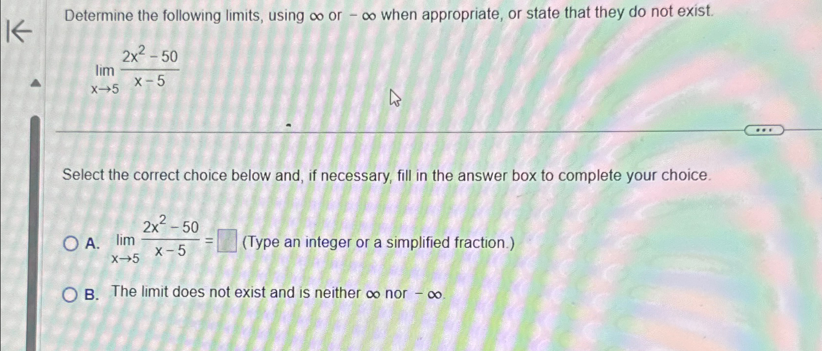 Solved Determine the following limits, ﻿using ∞ ﻿or -∞ ﻿when | Chegg.com