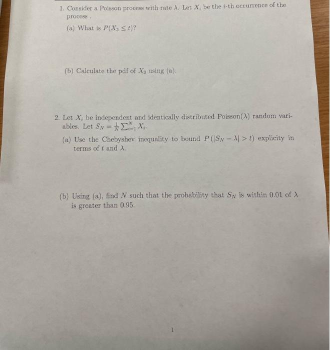 1. Consider a Poisson process with rate λ. Let X, be | Chegg.com