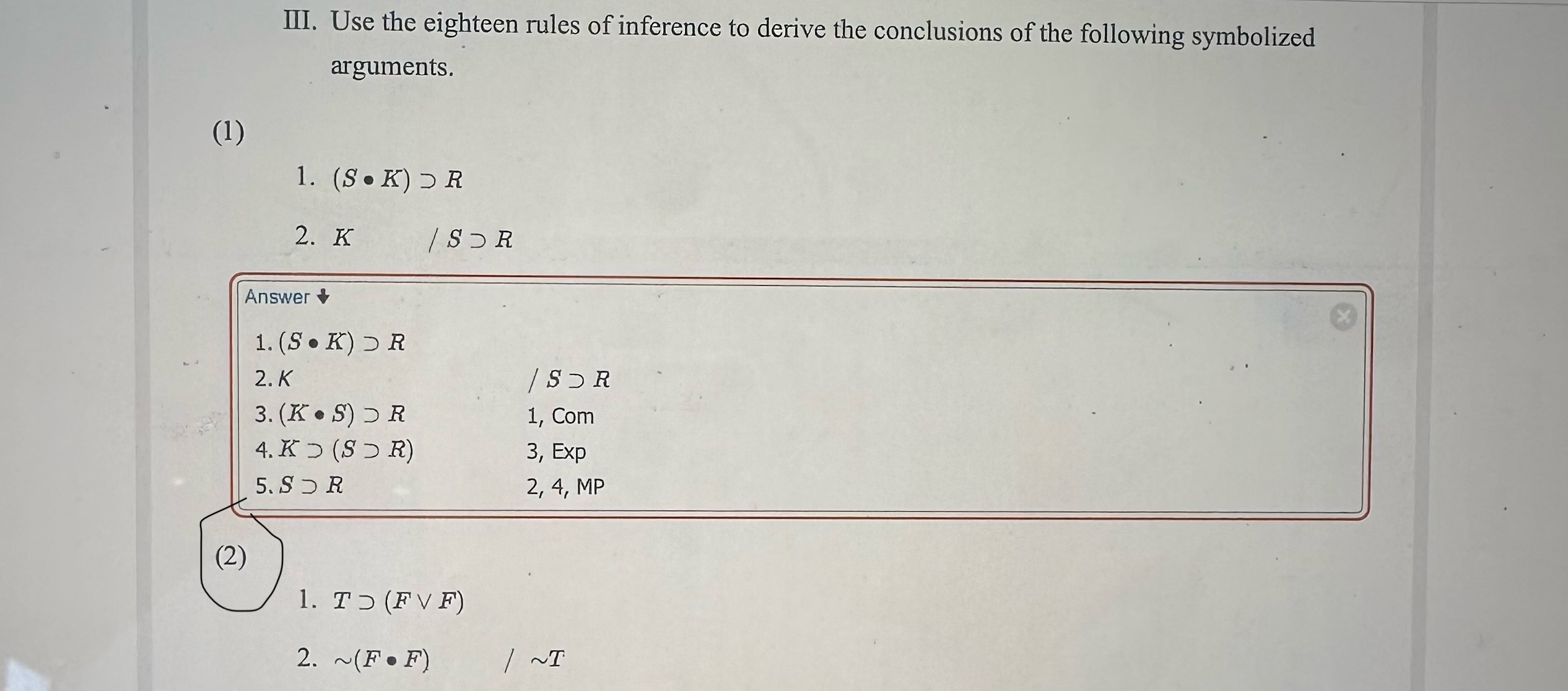 Solved III. Use the eighteen rules of inference to derive | Chegg.com