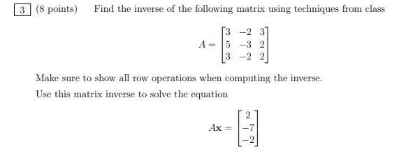 Solved (8 ﻿points) ﻿Find the inverse of the following matrix | Chegg.com