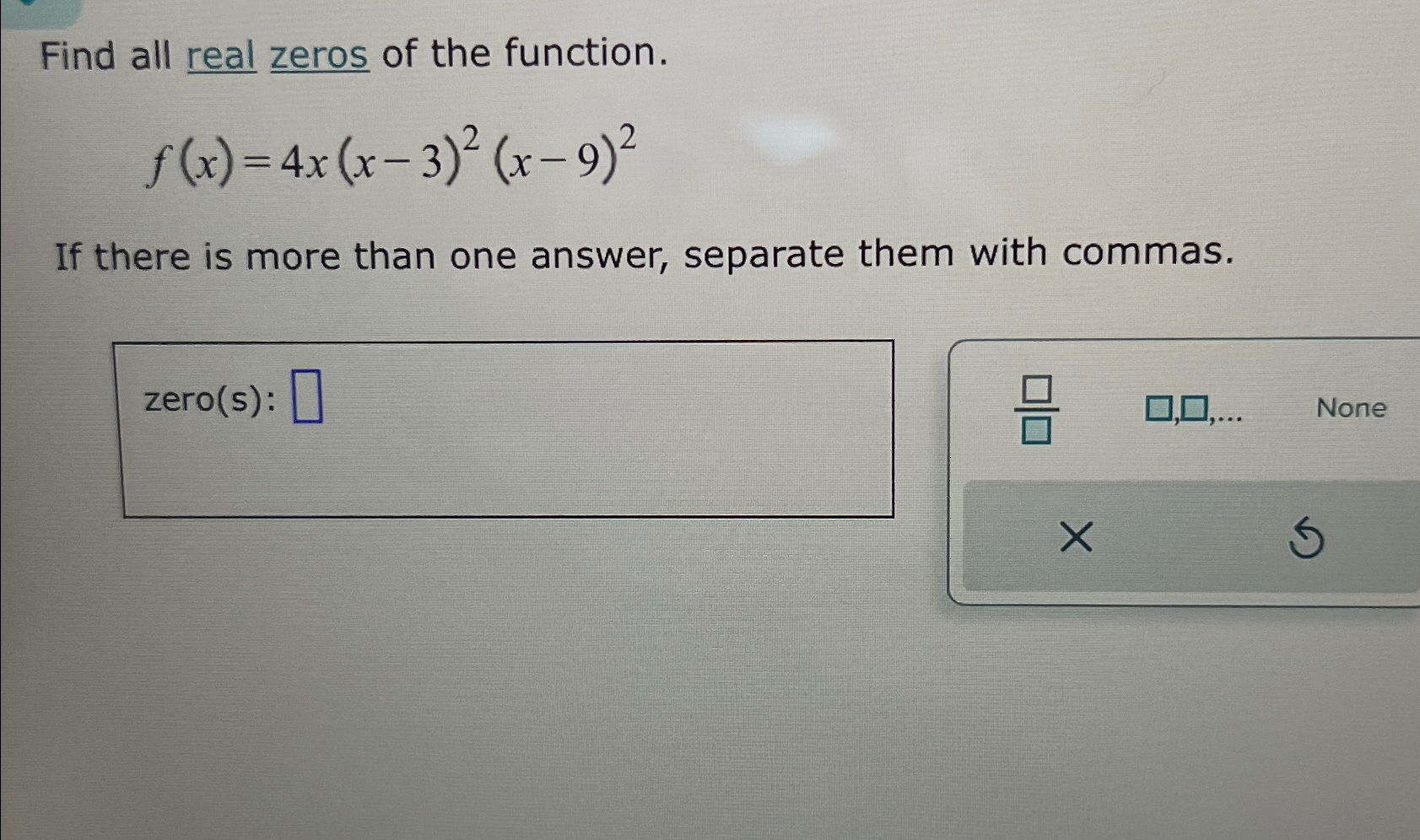 Solved Find all real zeros of the | Chegg.com