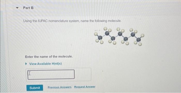 Solved Using the IUPAC nomenclature system, name the | Chegg.com