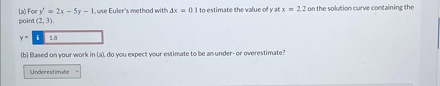 Solved (a) ﻿For y'=2x-5y-1, ﻿use Euler's method with Δx=0.1 | Chegg.com