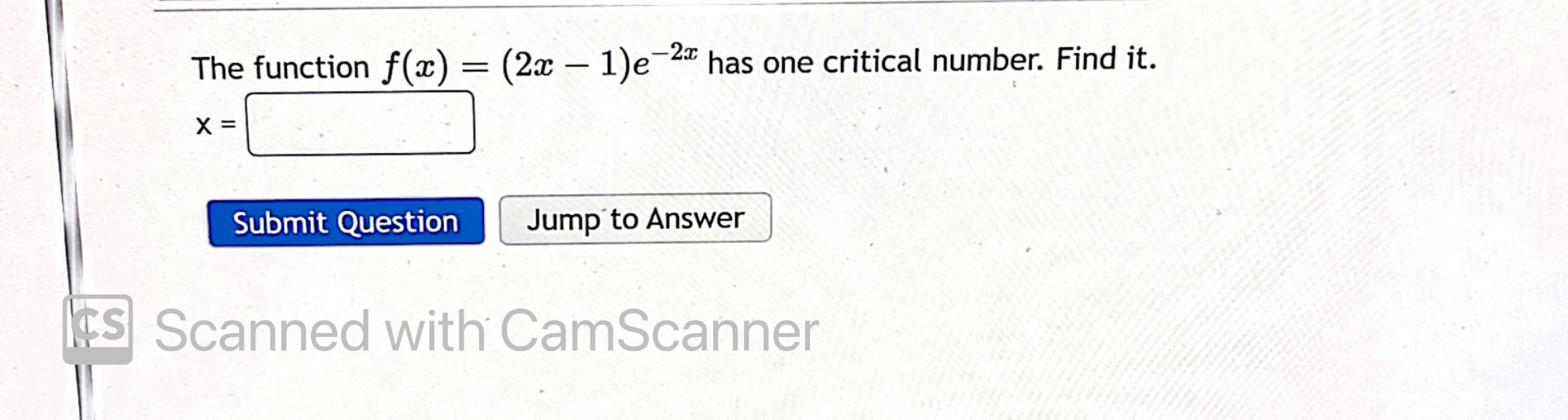 Solved The function f(x)=(2x-1)e-2x ﻿has one critical | Chegg.com