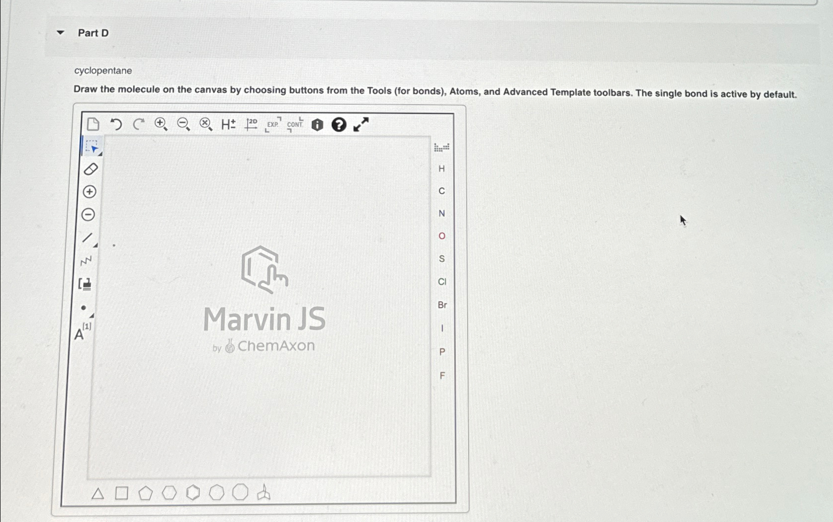 Solved Part DcyclopentaneDraw the molecule on the canvas by | Chegg.com
