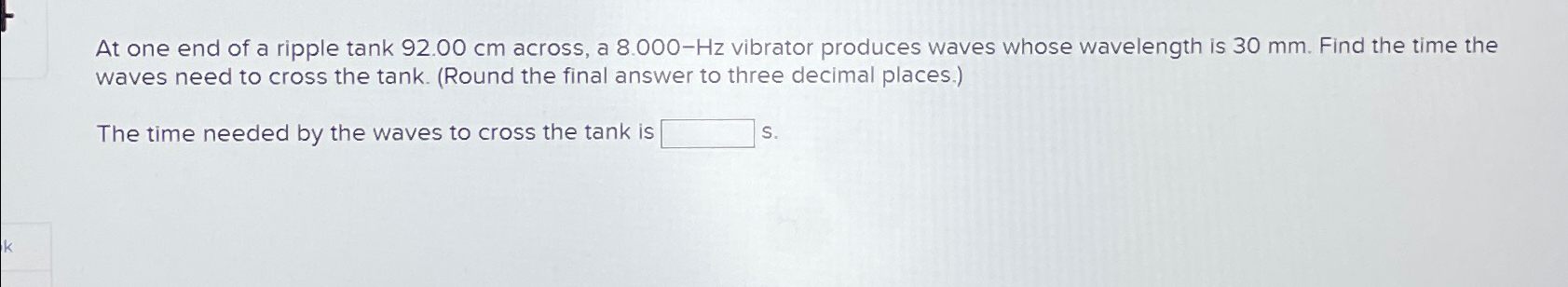 Solved At one end of a ripple tank 92.00cm ﻿across, a | Chegg.com