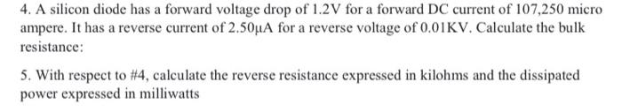 Solved 4. A silicon diode has a forward voltage drop of 1.2 | Chegg.com