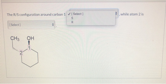 Solved (Select ] The R/S configuration around carbon 1 , | Chegg.com