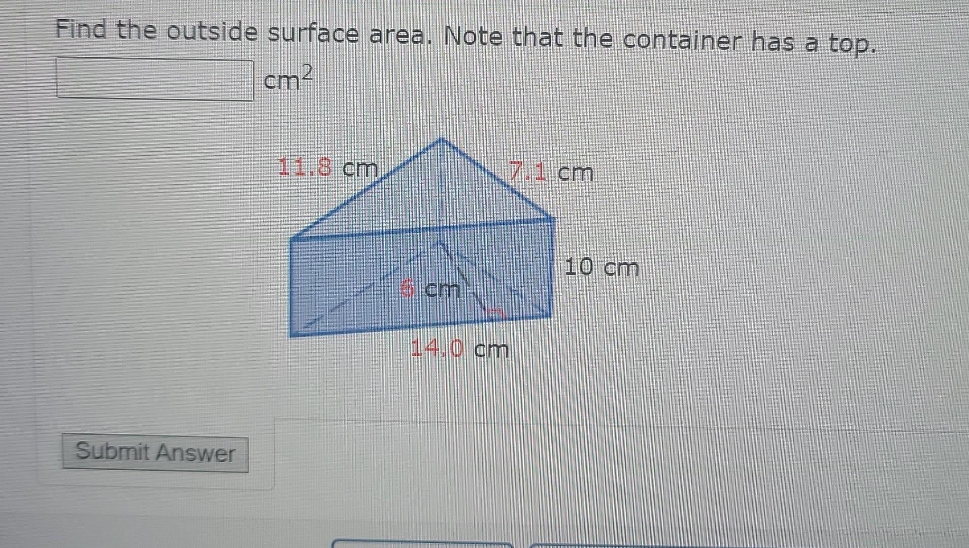 Solved Find the outside surface area. Note that the | Chegg.com