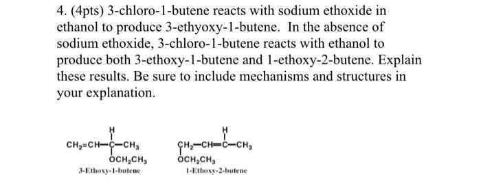 Solved 3-chloro-1-butene reacts with sodium ethoxide in | Chegg.com