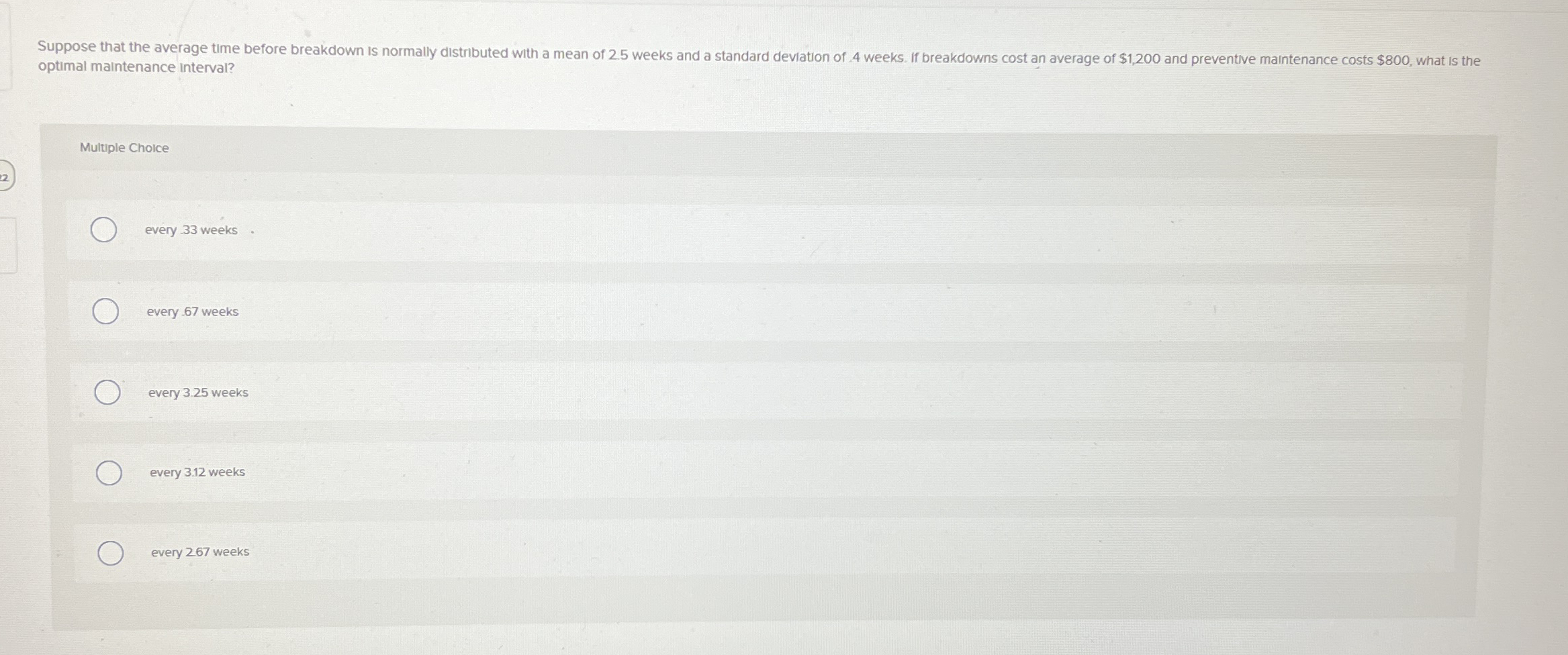 Solved optimal maintenance interval?Muluple Choiceevery 33 | Chegg.com