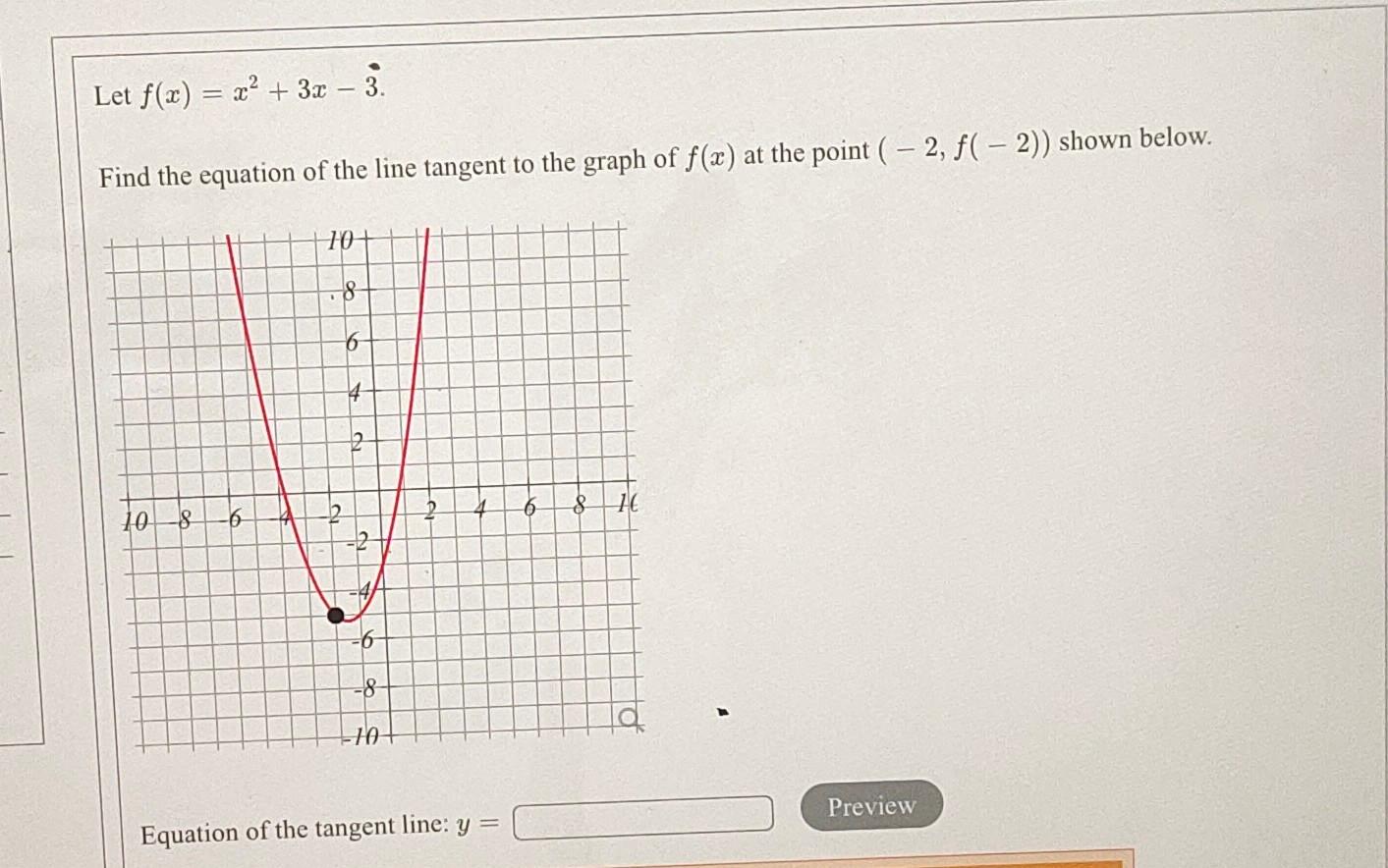 Solved Let f(x)=x2+3x−3. Find the equation of the line | Chegg.com