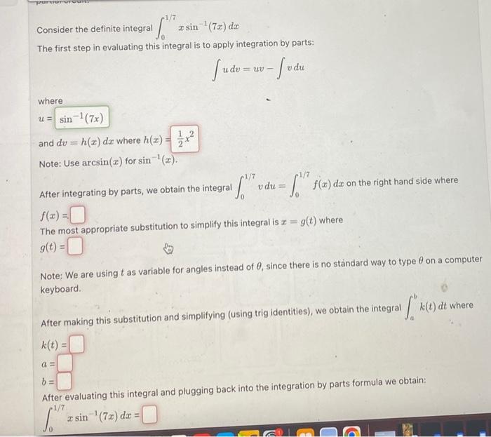 Solved Consider the definite integral ∫01/7xsin−1(7x)dx The | Chegg.com
