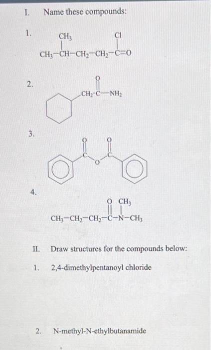 Solved I. Name these compounds: 1. 2. 3. 4. II. Draw | Chegg.com