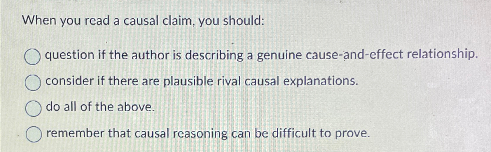 Solved When you read a causal claim, you should:question if | Chegg.com