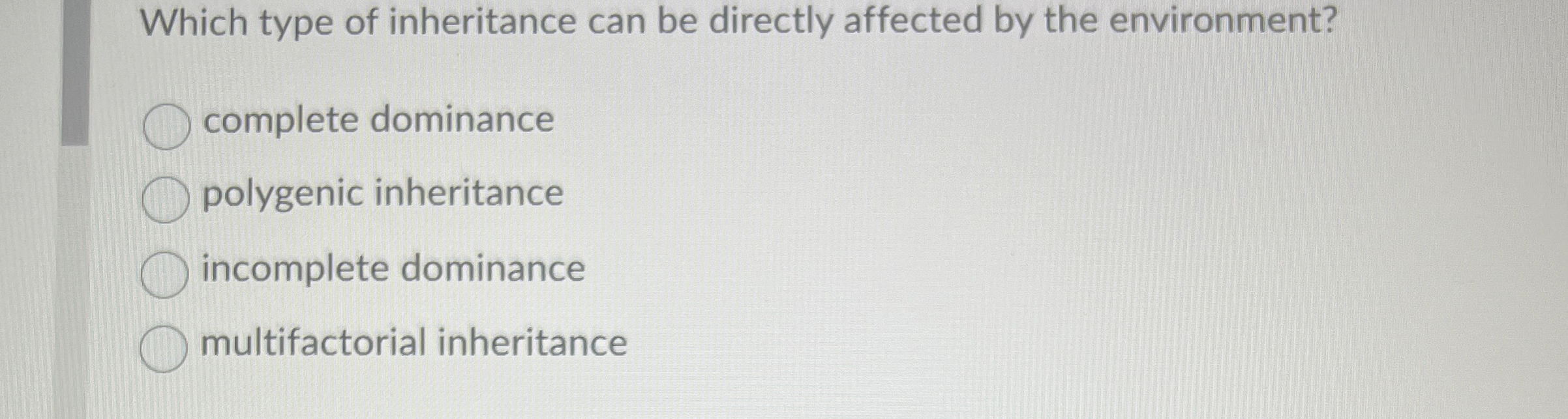 Solved Which type of inheritance can be directly affected by | Chegg.com