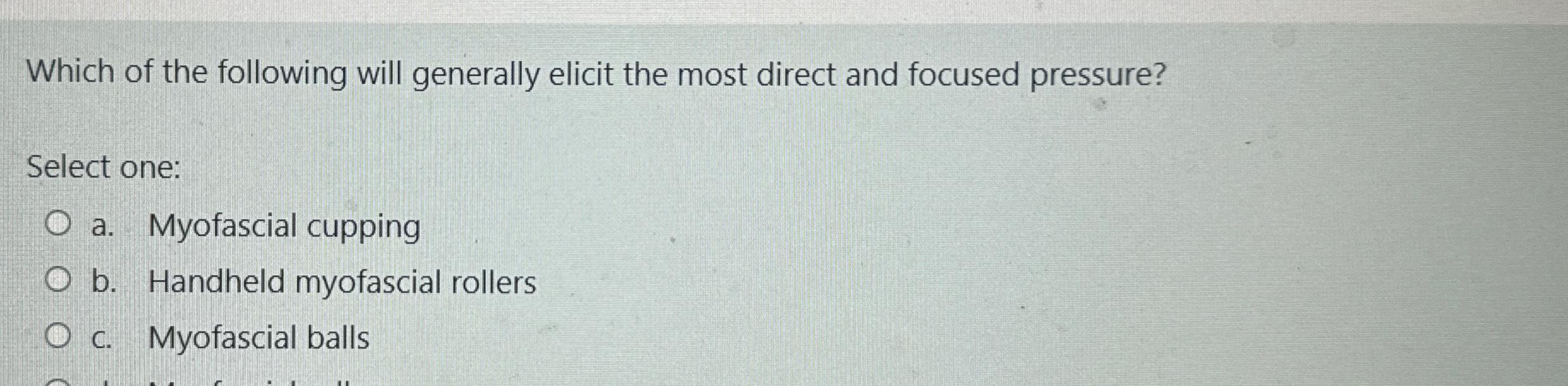 Solved Which of the following will generally elicit the most | Chegg.com