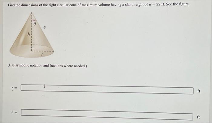Solved Find the dimensions of the right circular cone of | Chegg.com