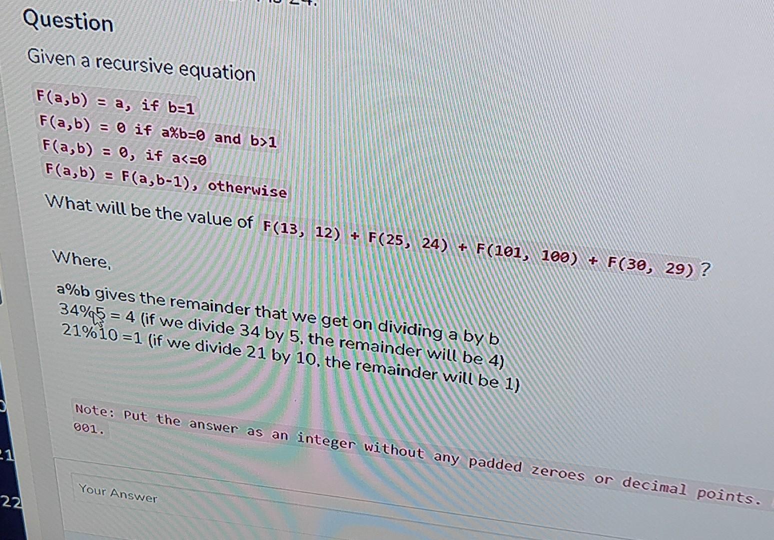 Solved Question Given a recursive equation F(a,b)=a, if | Chegg.com