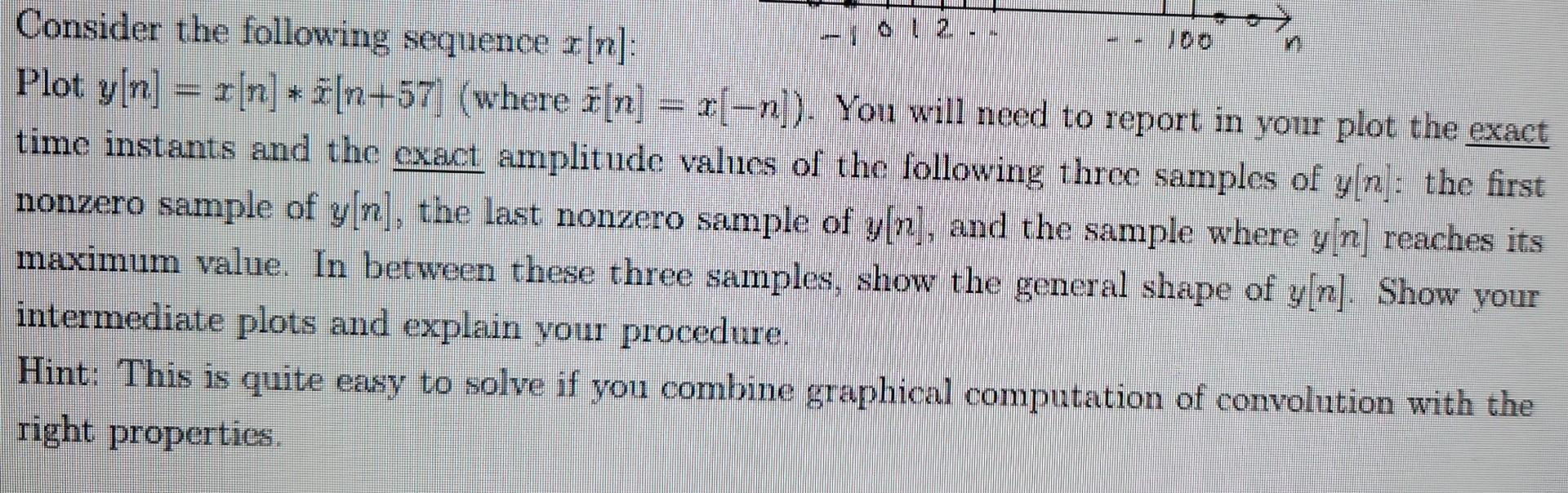 Solved Consider the following sequence x[n] : Plot | Chegg.com